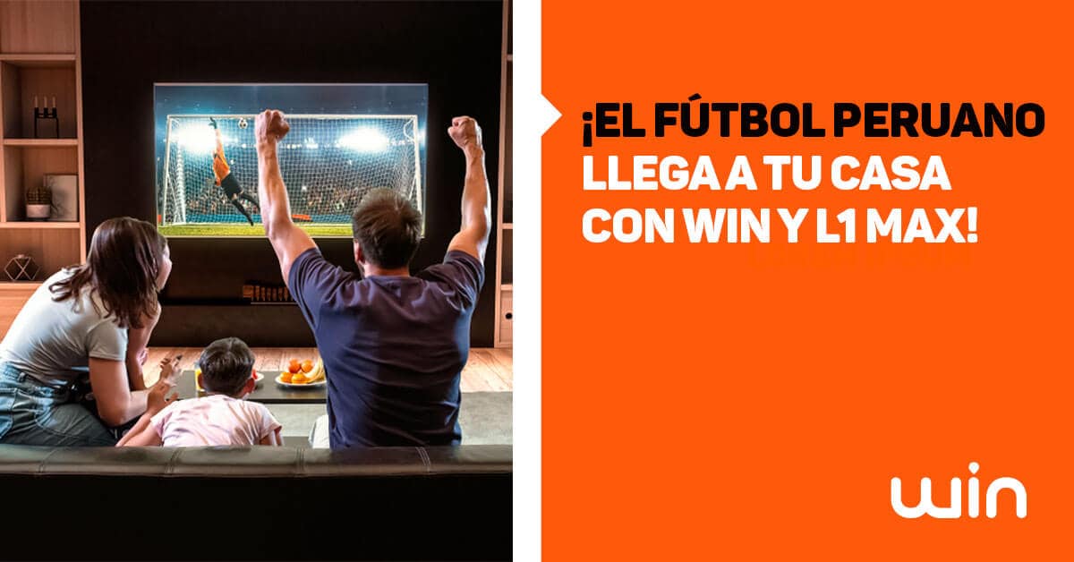 ¡WIN y L1 MAX se unen para que disfrutes del fútbol peruano sin pagar ...